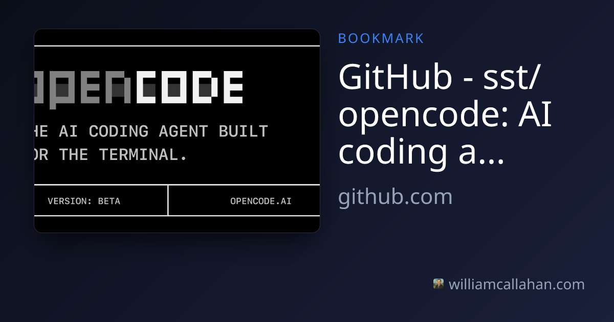 sst/opencode: AI coding agent, built for the terminal.