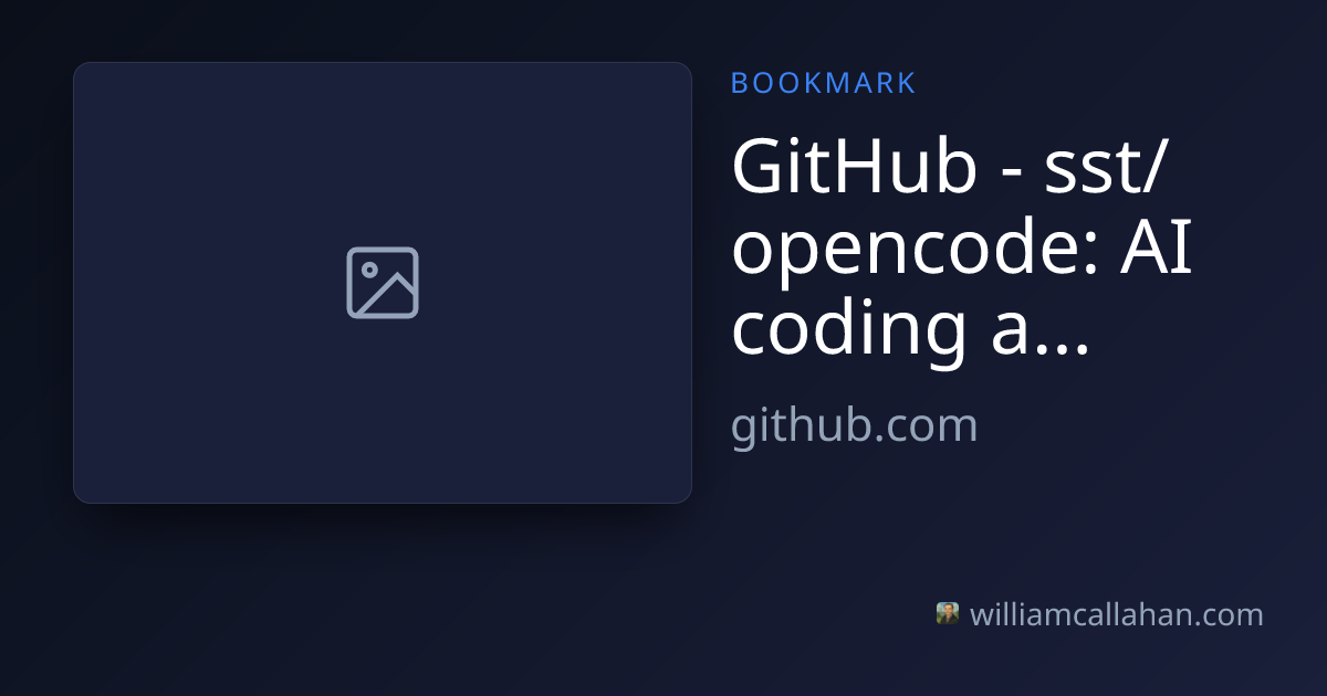 sst/opencode: AI coding agent, built for the terminal.