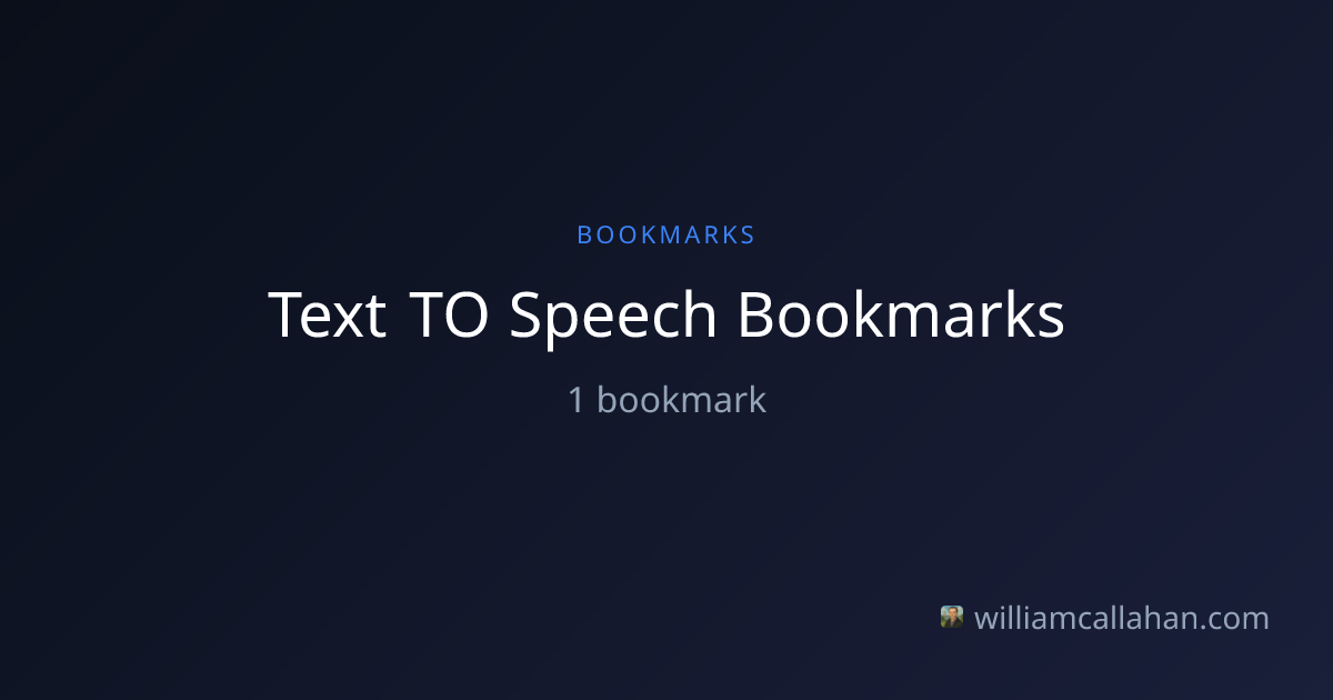 Text TO Speech Bookmarks | William Callahan - Bookmarks